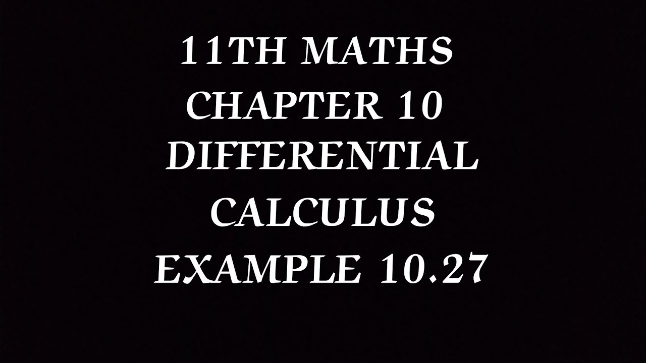 TN CLASS 11TH MATHS/CHAPTER 10/DIFFERENTIAL CALCULUS/EXAMPLE 10.27 ...