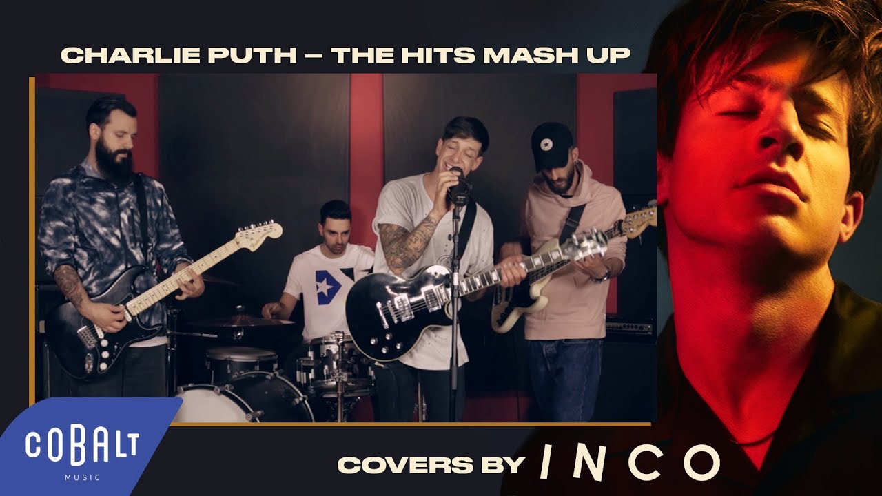 Charlie Puth – The Hits Mash Up (Covers by INCO) - YouTube
