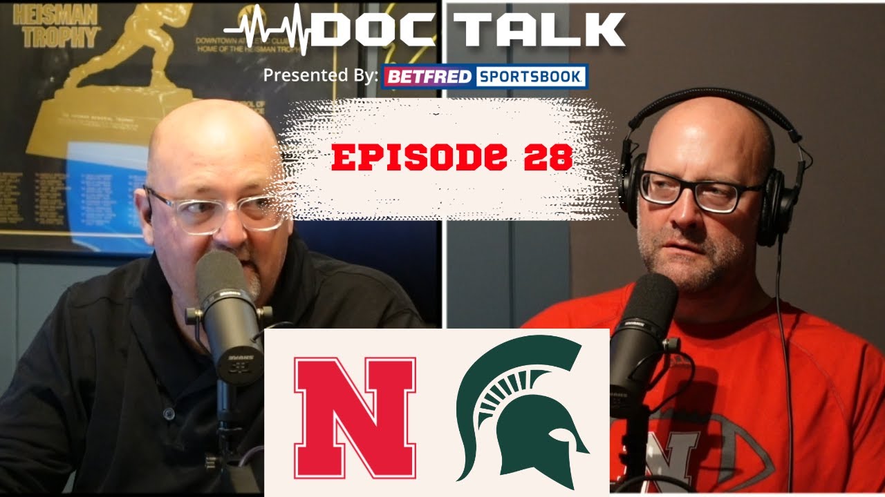 Husker Doc Talk Podcast: Episode 28: Huskers lose to Michigan State. - YouTube