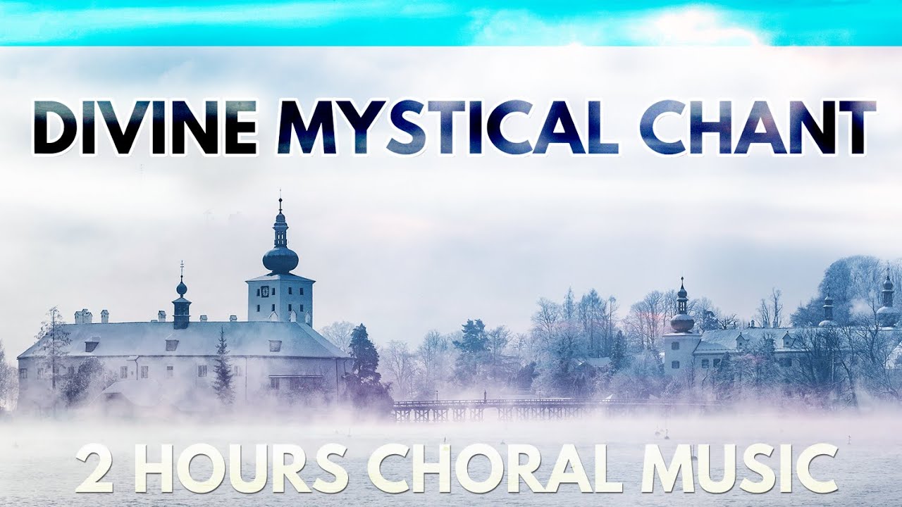 Divine Mystical Spiritual Chant: Choral Meditation Prayer Music (by ...
