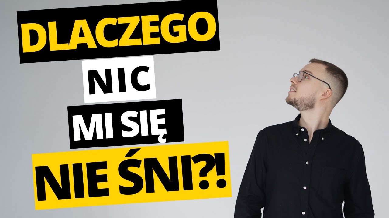 Dlaczego nie mam snów? - YouTube