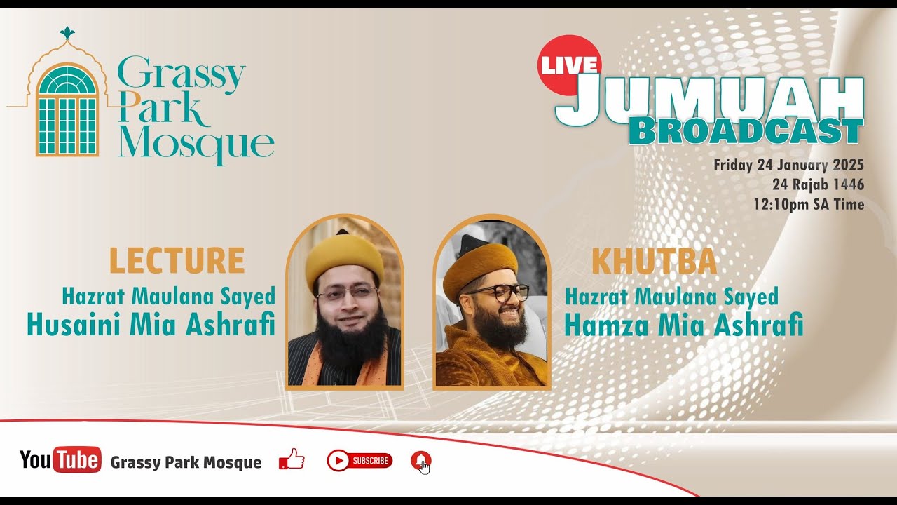 Jumuah | Hazrat Sayed Husaini Mia Ashrafi & Hazrat Sayed Hamza Mia Ashrafi | 24 January 2025 ...