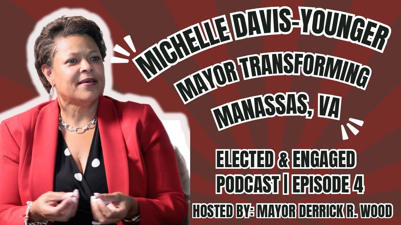 Mayor Michelle Davis-Younger: Transforming Manassas | Elected & Engaged ...