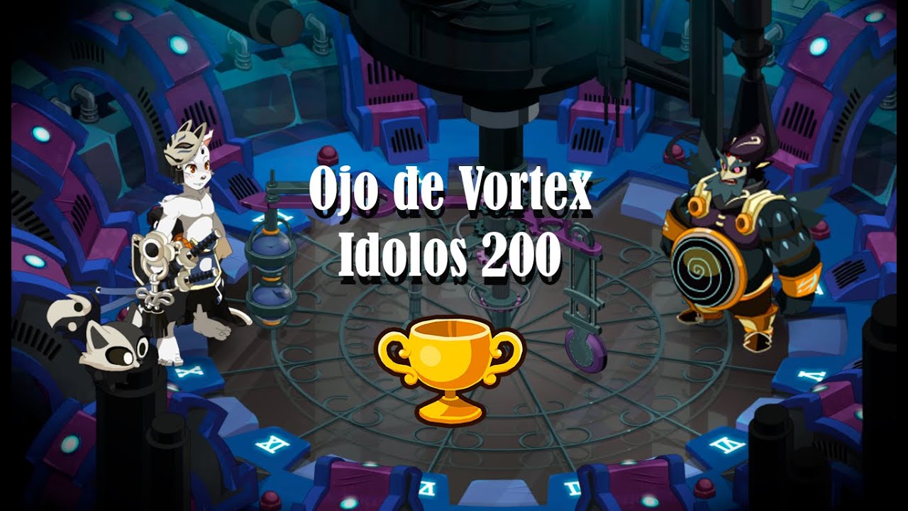 [DOFUS] Ojo de Vortex | Ídolos 200 - YouTube