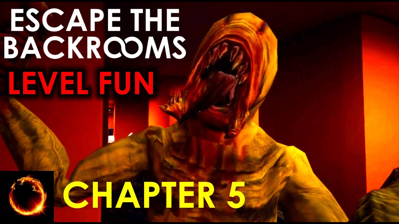 LEVEL FUN | Escape The Backrooms | Chapter 5 | Blood Drakes - YouTube