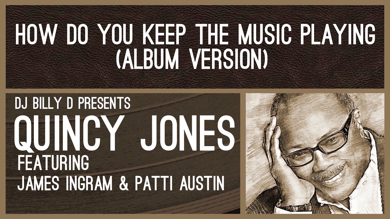 Quincy Jones ft. James Ingram & Patti Austin - How do You Keep the ...