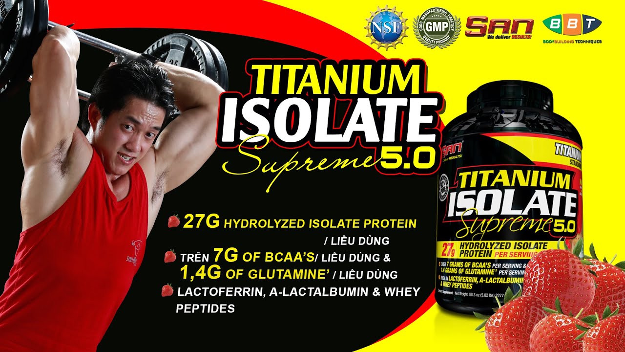 SAN Titanium Isolate - whey protein hydrolyzed tốt nhất - YouTube