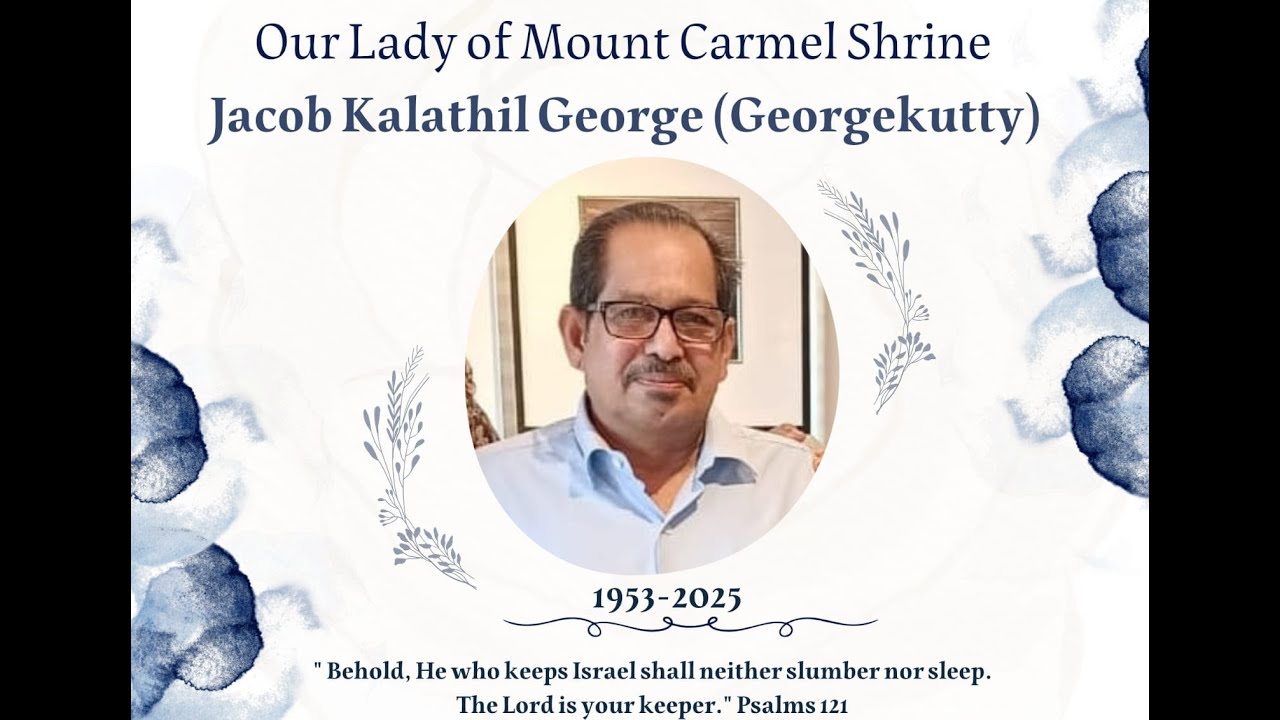 The Final Journey of Jacob Kalathil George (Georgekutty) - YouTube