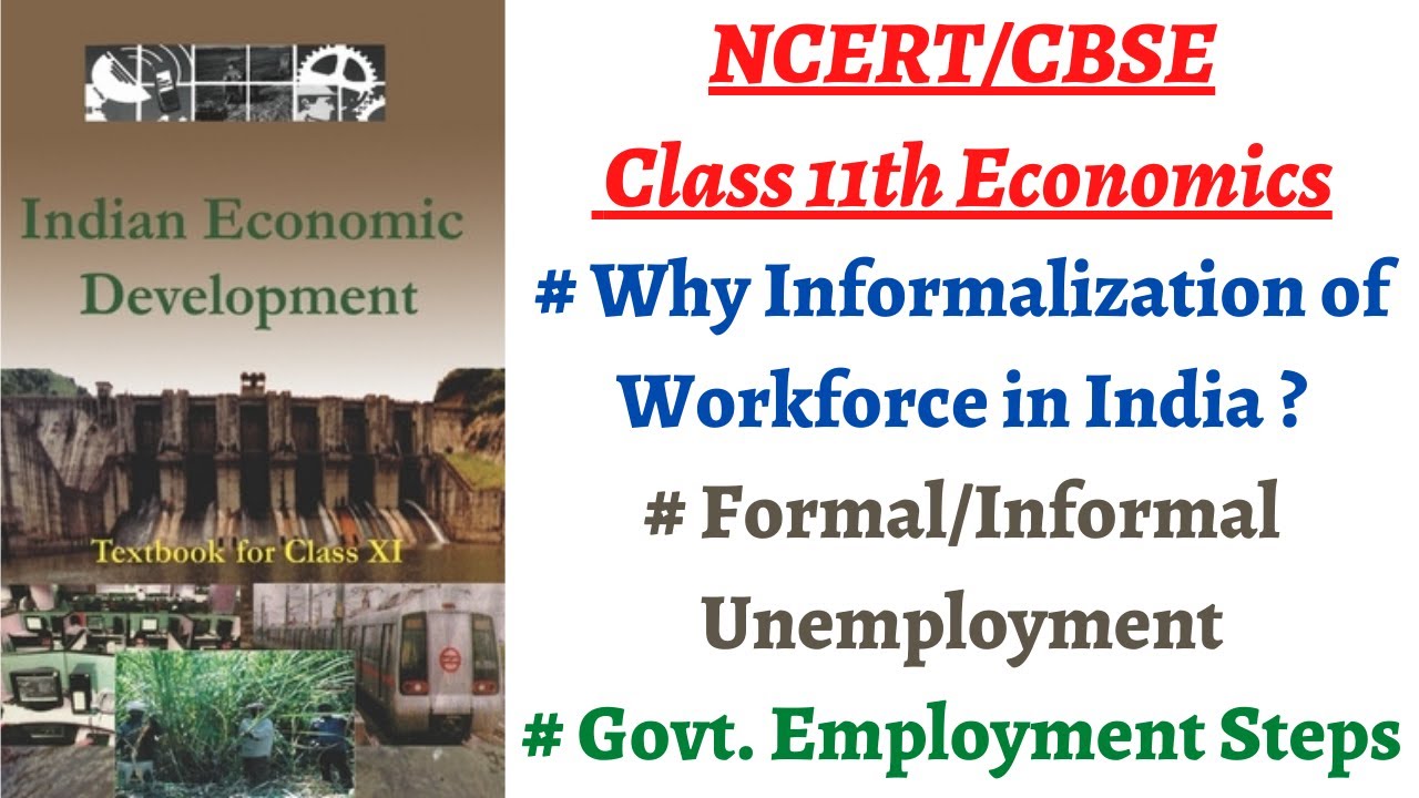 (P3C7 11th NCERT Economics) Informalization of Workforce, Government ...