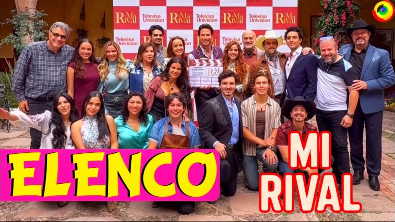 Elenco Completo De MI RIVAL Nueva Telenovela De TelevisaUnivision 2026 ...