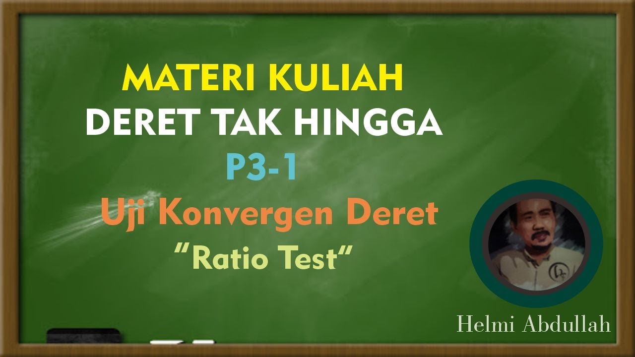 Deret Tak Hingga-Uji Konvergen Deret (Uji Rasio) - YouTube