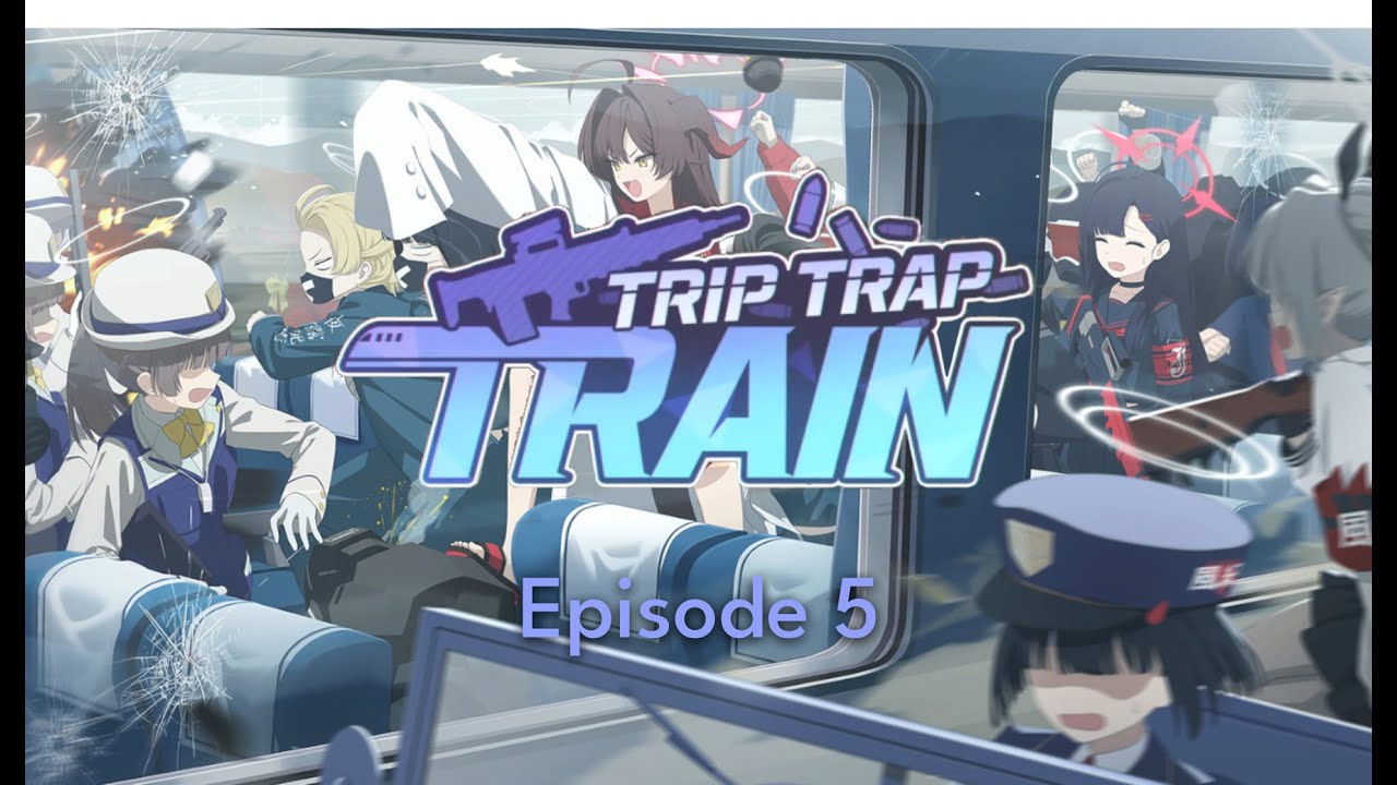 Trip Trap Train: Episode 5 | Blue Archive; Event Story - YouTube