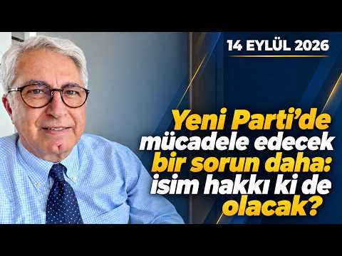 Yeni Parti’de mücadele edecek bir sorun daha: isim hakkı ki de olacak? - Murat Yetkin