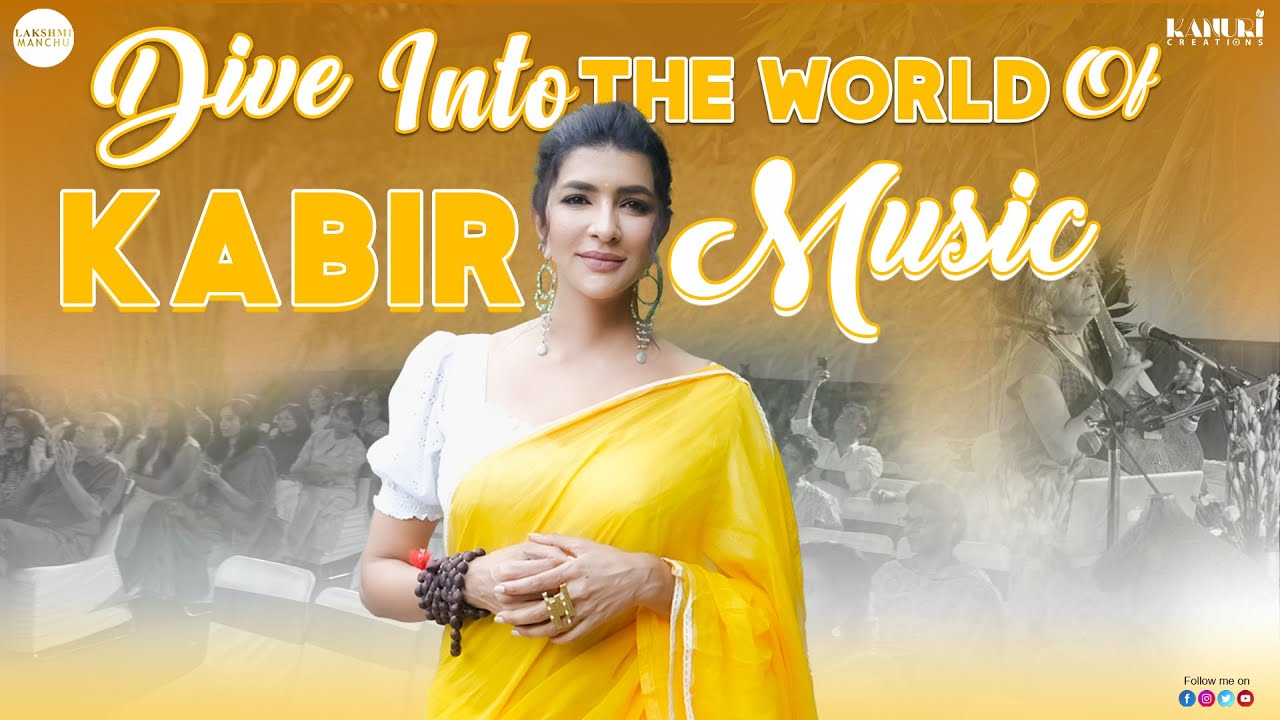 Dive Into The World Of Kabir Music | Manchu Lakshmi Prasanna ...