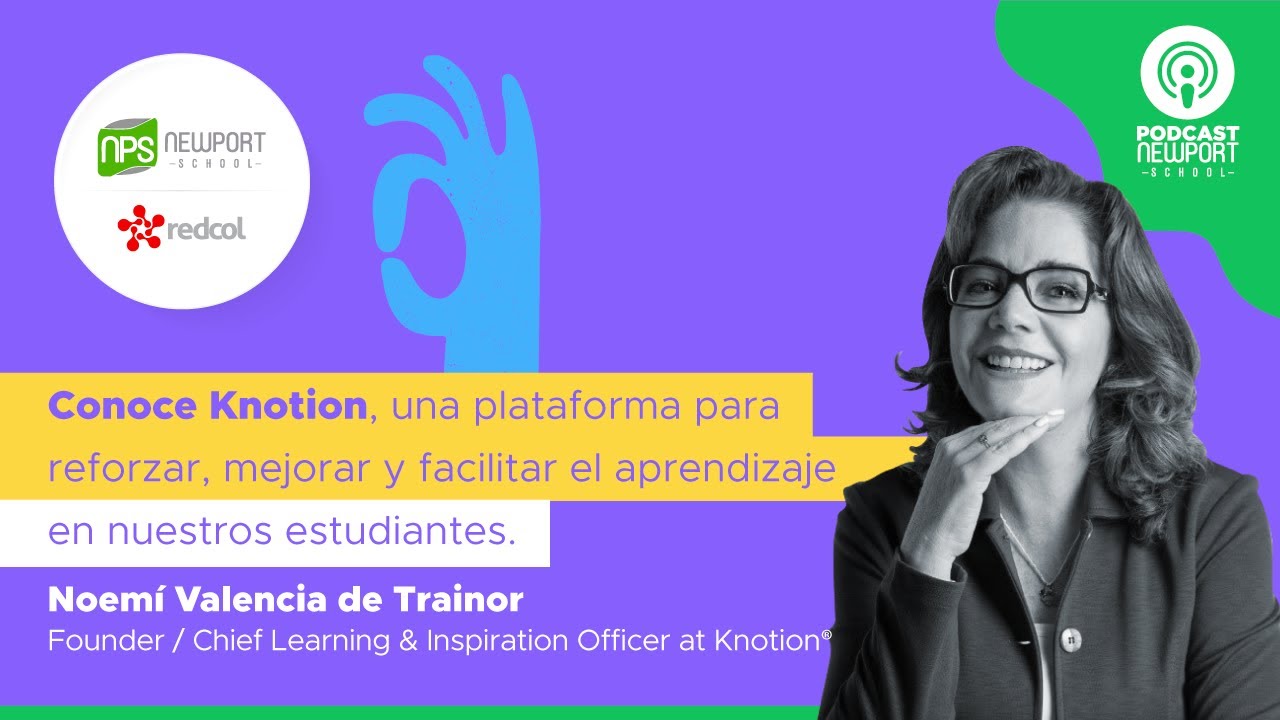 PoscastNPS: Conoce Knotion, una plataforma para reforzar el aprendizaje ...