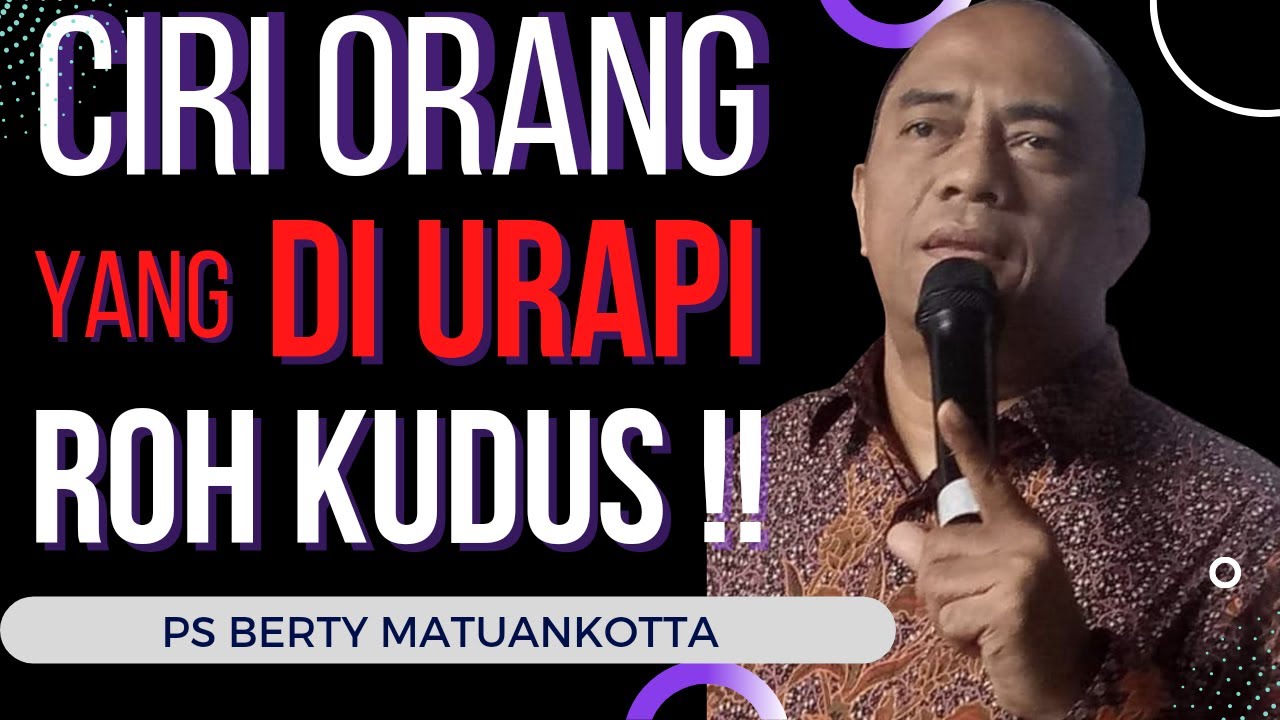 🔴 CIRI ORANG DI URAPI ROH KUDUS ‼ | Ps Berty Matuankotta | Gereja ...