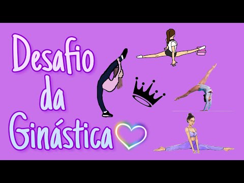 DESAFIO DA GINÁSTICA #1 -Bem Menininha