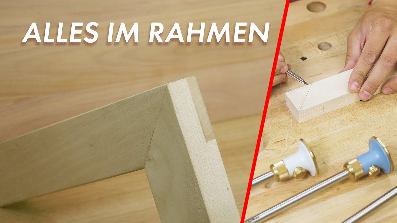 Perfekte Ecken für schicke Rahmen - Schlitz und Zapfen, auf Gehrung ...
