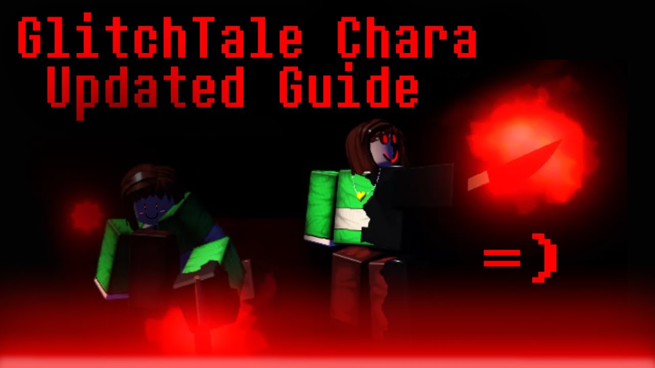 UPDATED GLITCHTALE CHARA GUIDE! || SoulShatters Test Place - YouTube
