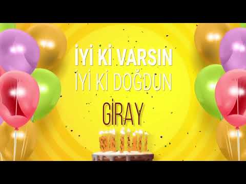 İyi ki doğdun GİRAY- İsme Özel Doğum Günü Şarkısı (FULL VERSİYON)