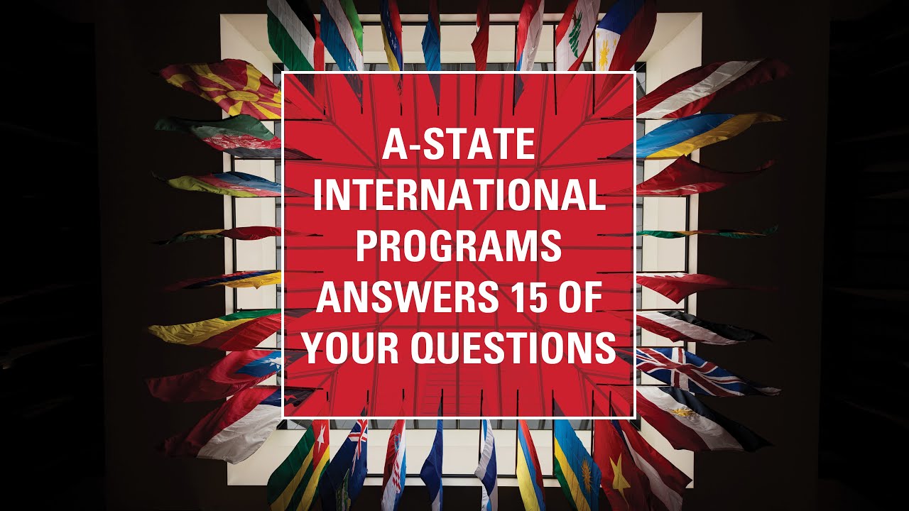 A-State International Programs Answers 15 of Your Questions - YouTube