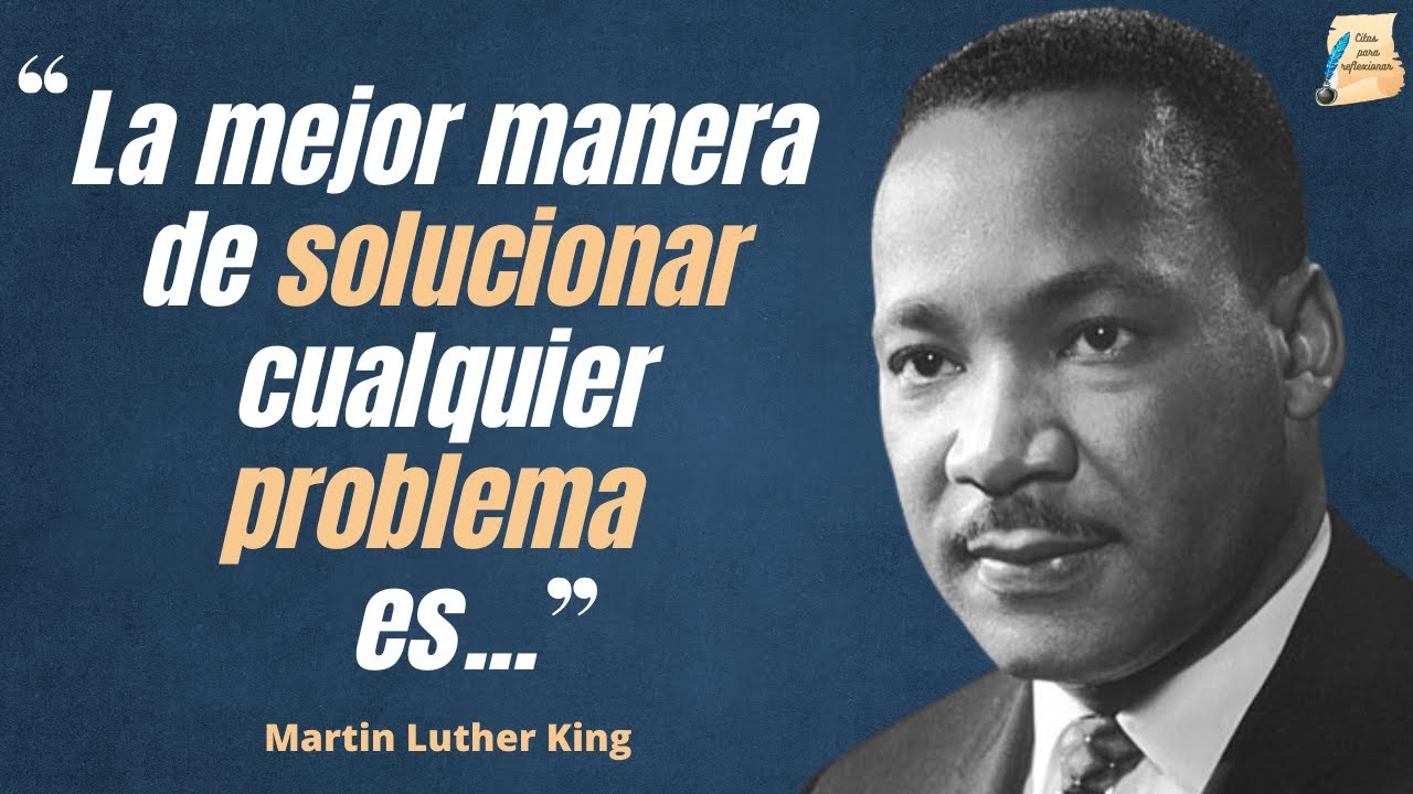 Frases y pensamientos profundos de Martin Luther King I Citas sabias ...