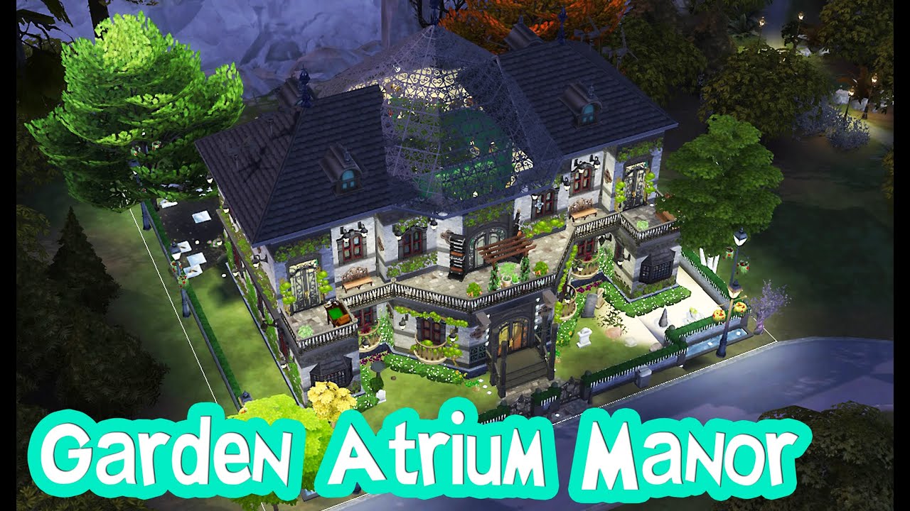 Building the Garden Atrium Manor on Sims4 - Speed Build - YouTube
