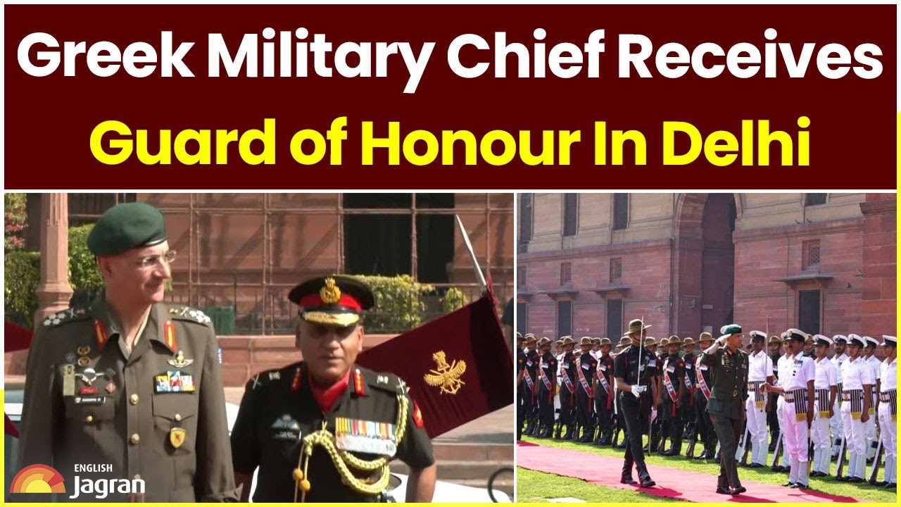 Greek Military Chief Receives Guard of Honour In Delhi | Jagran English ...
