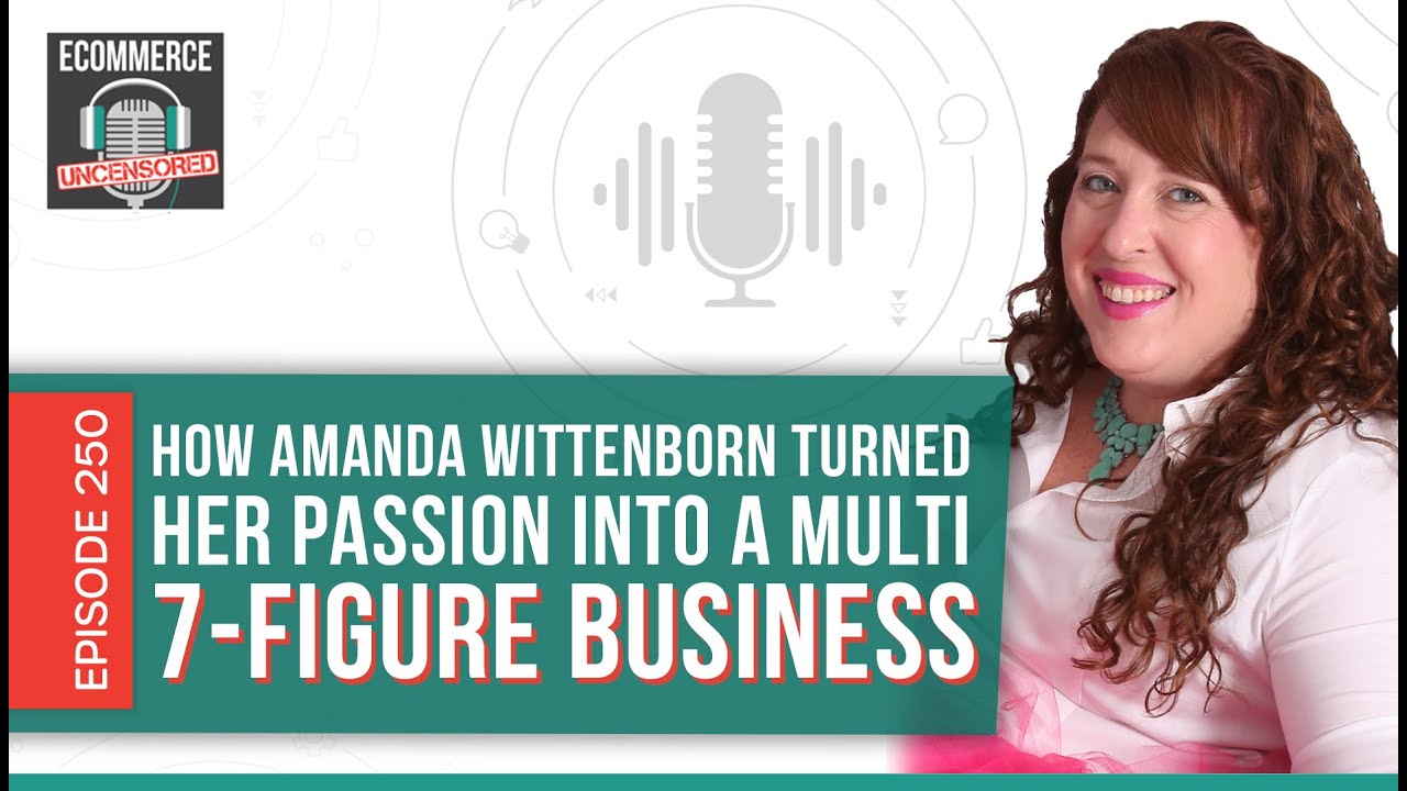 EU250: How Amanda Wittenborn Turned Her Passion into a Multi 7-Figure ...