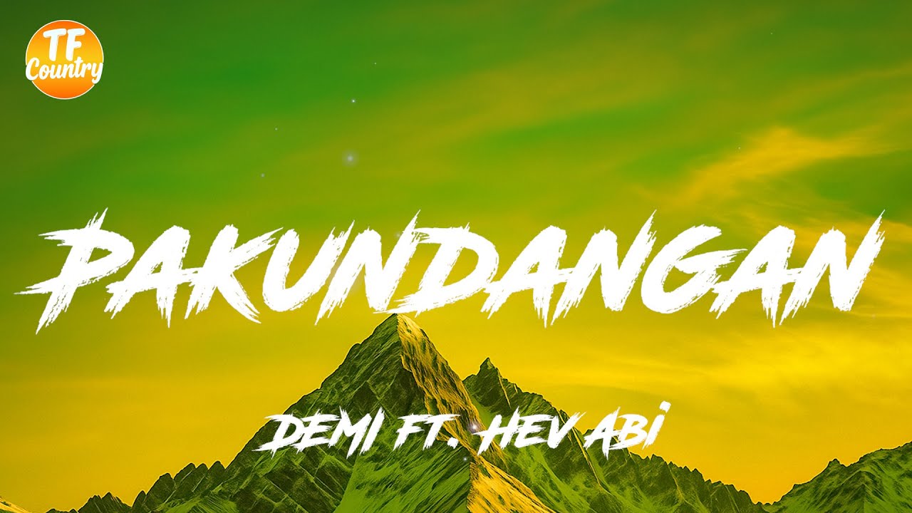 DEMI - Pakundangan ft Hev Abi (Lyrics/Letra) - YouTube
