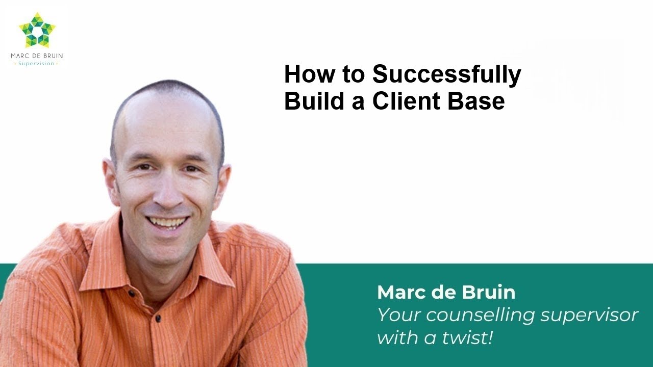 How to Successfully Build a Client Base as Counsellor - YouTube