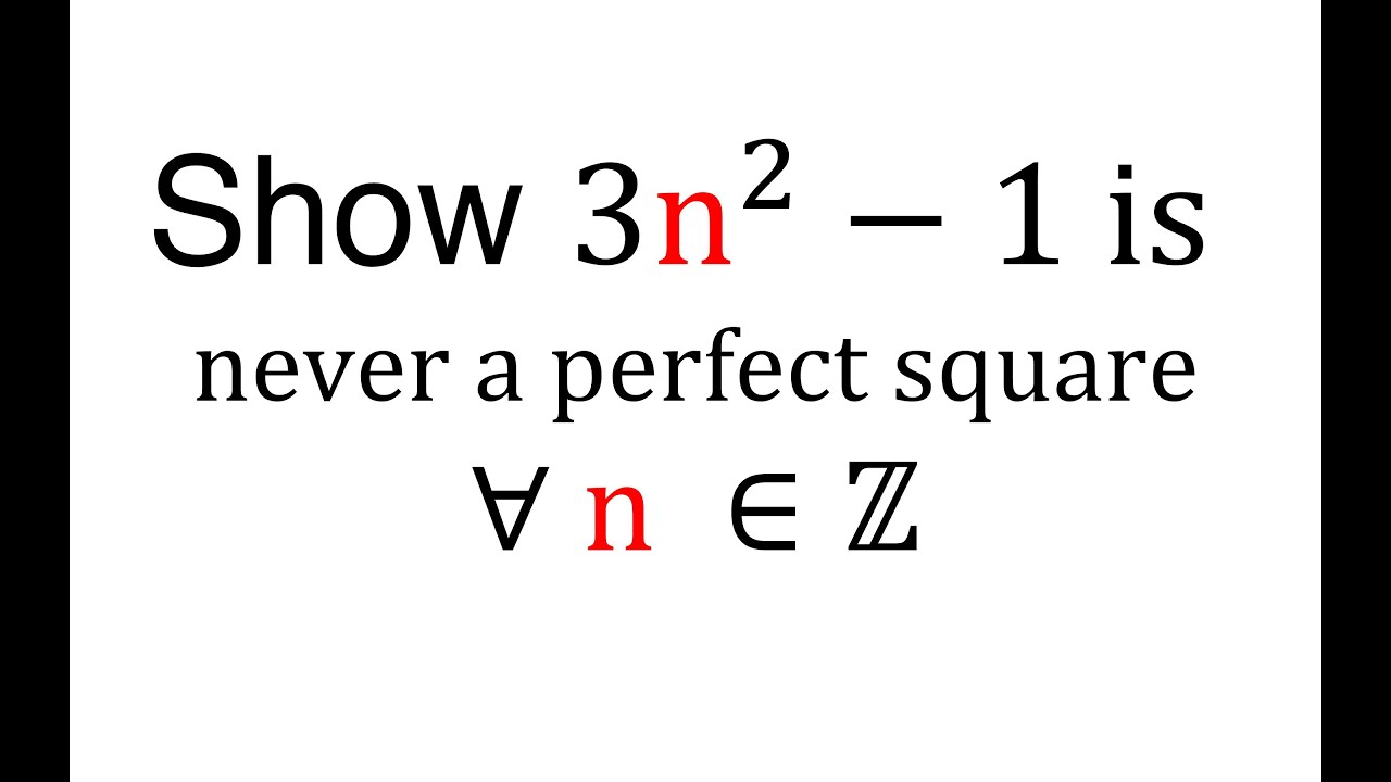 Show 3n^2 - 1 is never a perfect square ∀ n ∈ Z - YouTube
