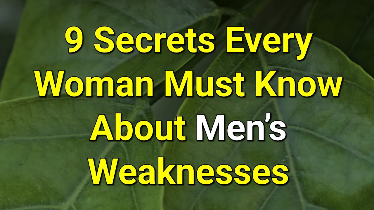 9 Secrets Every Woman Must Know About Men’s Weaknesses...|Psychology ...