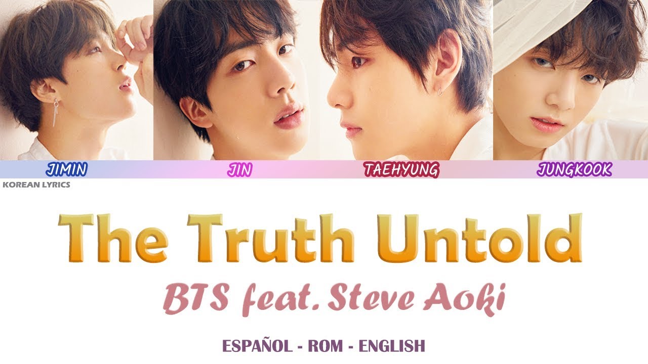 BTS feat. Steve Aoki – The Truth Untold (Lyrics) | Español-Rom-English ...