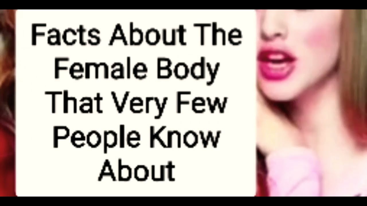 Facts About The Female BodyThat Very FewPeople Know About raouf facts-about-the-female-bodythat-very-fewpeople-know-about-raouf