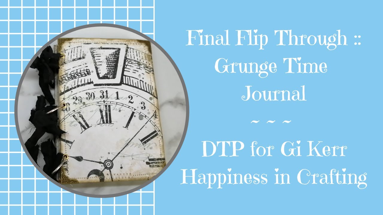 Final Flip Through :: Grunge Time Journal - DTP for Gi Kerr, Happiness ...