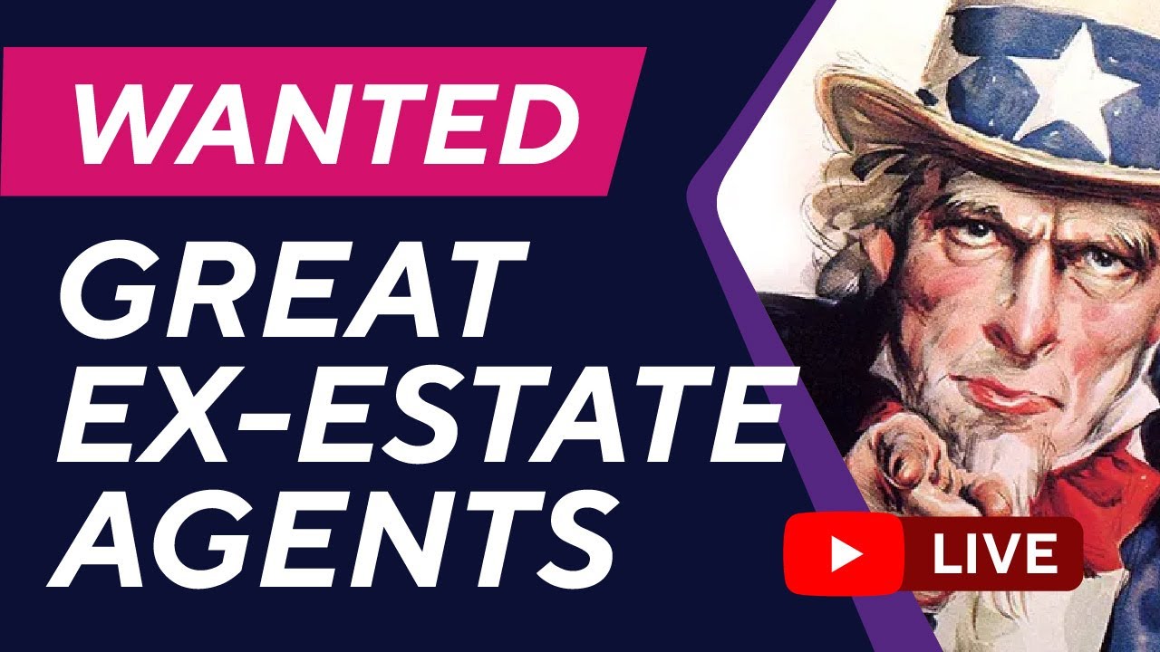 WANTED: Great Ex-Estate Agents. - YouTube