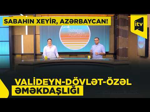 Sabahın xeyir, Azərbaycan! | 01.09.2026 | Özəl bağçalara dövlət dəstəyi