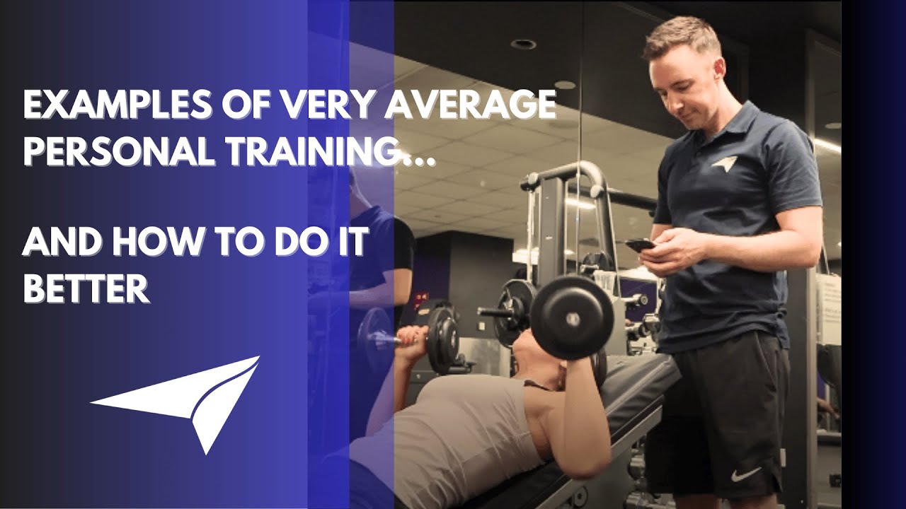Examples of Bad Personal Training and how you might do it better - YouTube
