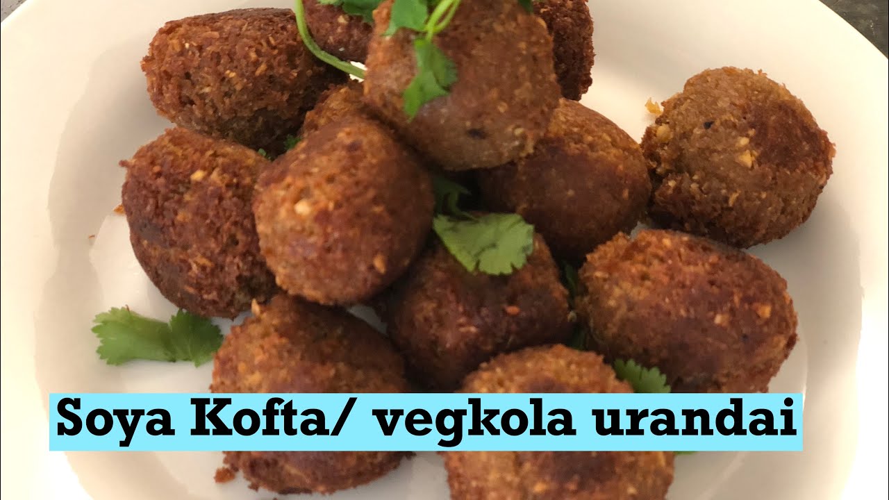 Soya kofta/ Veg kola Urandai - YouTube