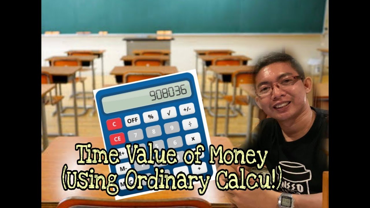 Computing Time Value of Money using Ordinary Calculator - YouTube