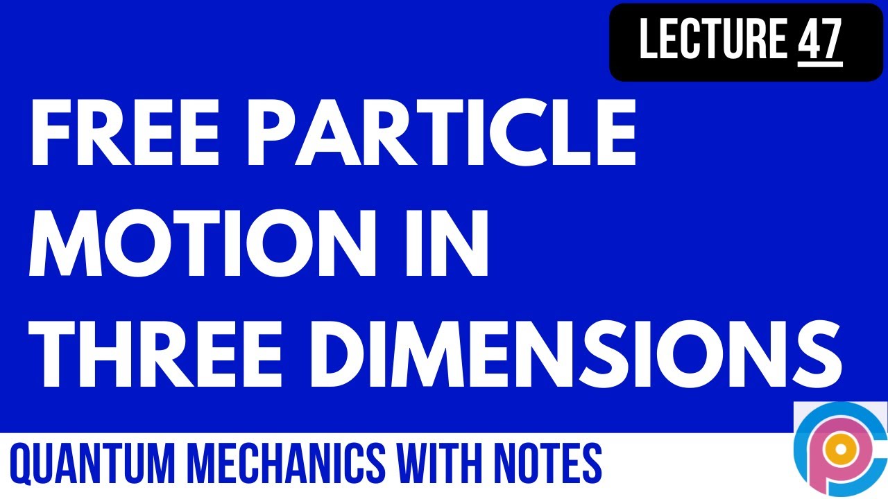 Free Particle Motion in Three Dimensions - YouTube