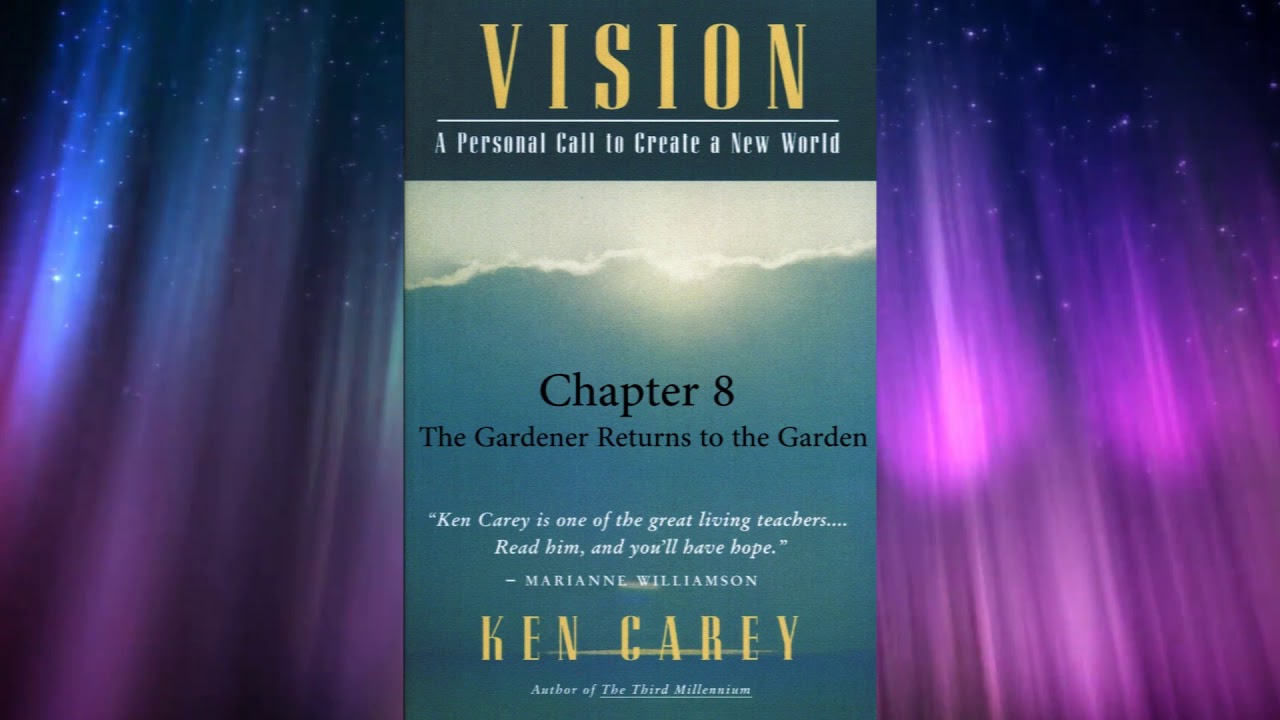 Vision ~ Chapter 8 The Gardener Returns to the Garden - YouTube