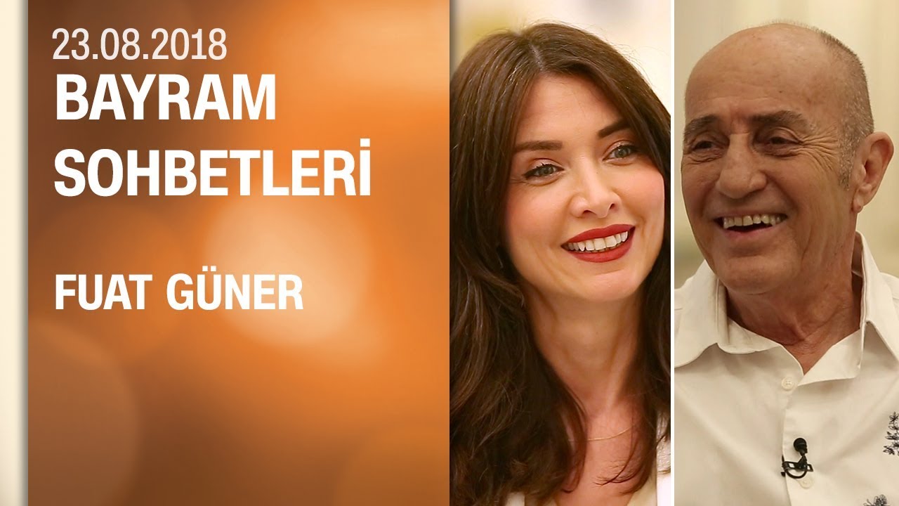Fuat Güner, Bayram Sohbetleri'ne konuk oldu - 23.08.2018 Perşembe - YouTube