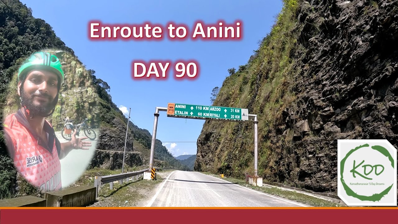 Day 90 - Arunachal Days - Enroute to Anini, Dibang Valley District ...