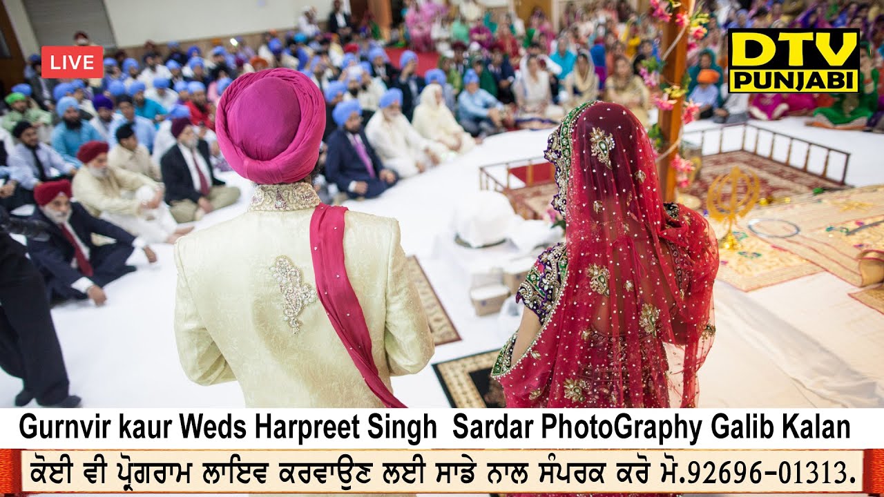 Anand Karaj LIVE Gunvir kaur Weds Harpreet Singh Sardar PhotoGraphy ...
