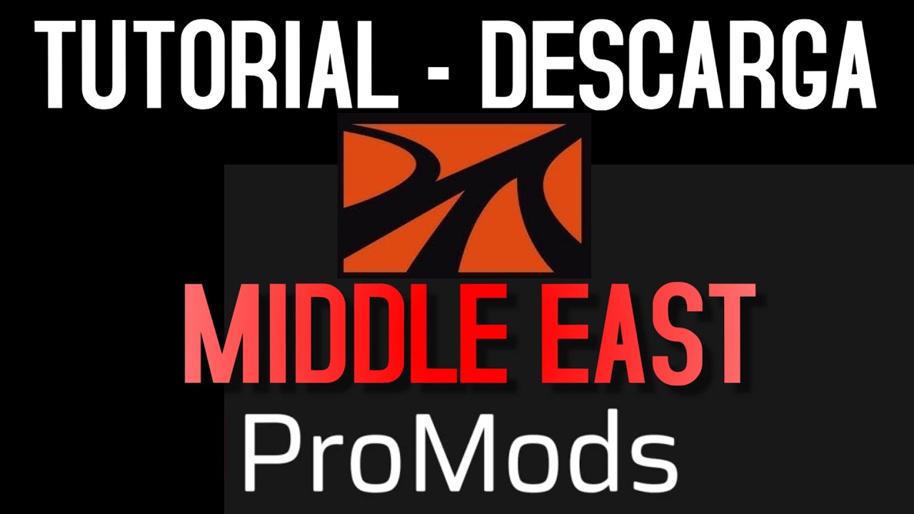 MIDDLE EAST MAP - PROMODS ETS2 - Tutorial de instalacion del Mapa de ...