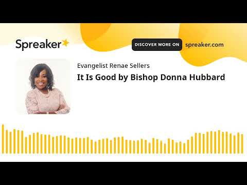 It Is Good by Bishop Donna Hubbard - YouTube