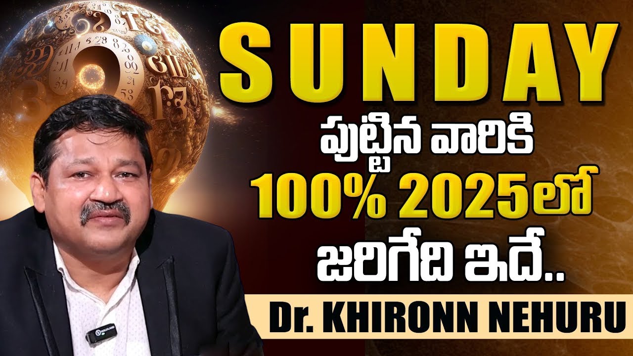 SUNDAY Born People Prediction 2025 | Dr. Kiran Nehru Numerology ...