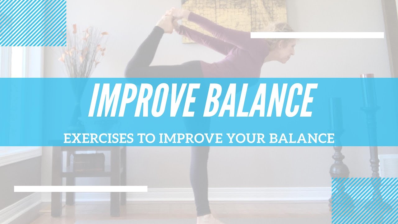 IMPROVE BALANCE | Tips On How to Improve Your Standing Balance at Home ...
